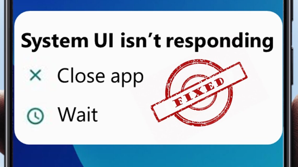 แก้ปัญหา System UI Not Responding บนสมาร์ทโฟน Android